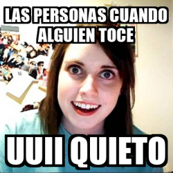 Meme Overly Attached Girlfriend - las personas cuando alguien toce uuii ...