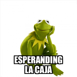 Meme Kermit the frog - esperanding la caja - 32405897
