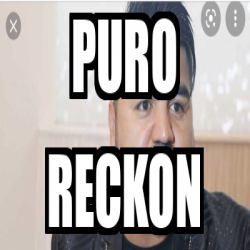 Meme Personalizado - Puro Reckon - 32414438