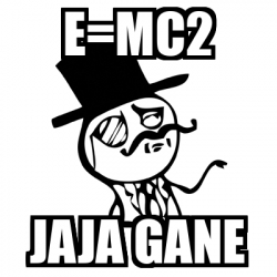 Meme Feel Like A Sir - e=mc2 jaja gane - 32415302