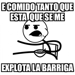 Meme Cereal Guy - E COMIDO TANTO QUE ESTA QUE SE ME EXPLOTA LA BARRIGA ...