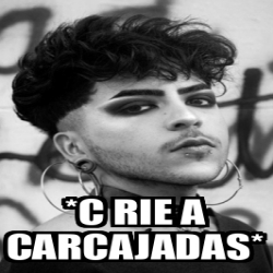 Meme Personalizado - *c rie a carcajadas* - 32416889