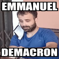 Meme Personalizado - emmanuel demacron - 32423466