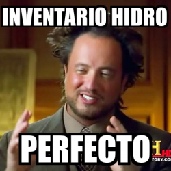 Meme Ancient Aliens - Inventario hidro perfecto - 32427896