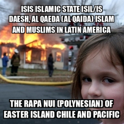 Meme Disaster Girl - ISIS Islamic State ISIL/IS Daesh, Al Qaeda (Al ...