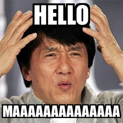 Meme Jackie Chan - hello maaaaaaaaaaaaaa - 32431325
