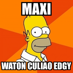 Meme Homer - MAXI WATON CULIAO EDGY - 32432201