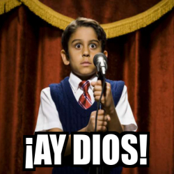 Meme Personalizado - ¡AY DIOS! - 32436326