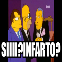 Meme Personalizado - Siiii?Infarto? - 32436798