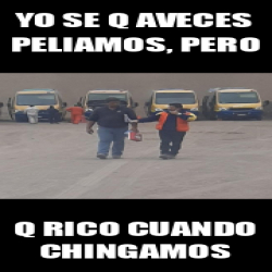 Meme Personalizado - Yo se q aveces peliamos, pero Q rico cuando ...