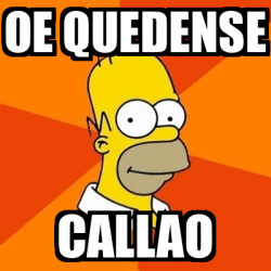 Meme Homer - OE QUEDENSE CALLAO - 32444986