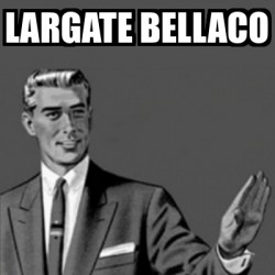 Meme Correction Guy - LARGATE BELLACO - 32445572