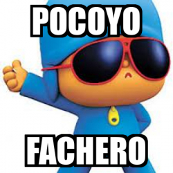 Meme Personalizado - Pocoyo fachero - 32446766