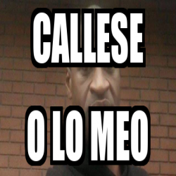 Meme Personalizado - Callese O lo meo - 32455082