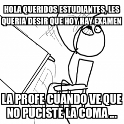 Memes recientes de Desk Flip Rage Guy