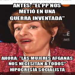 Meme Personalizado - Antes: "El PP nos metió en una guerra inventada ...