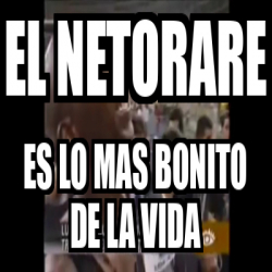 Meme Personalizado - El netorare es lo mas bonito de la vida - 32463667