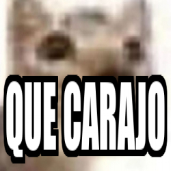 Meme Personalizado - QUE CARAJO - 32465648