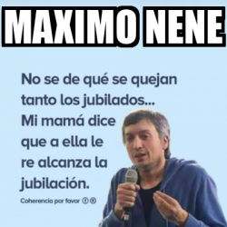 Meme Personalizado - MAXIMO NENE - 32466230
