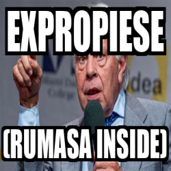Meme Personalizado - Expropiese (rumasa inside) - 32474817