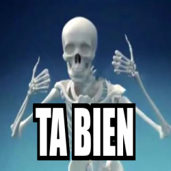 Meme Personalizado - ta bien - 32481217