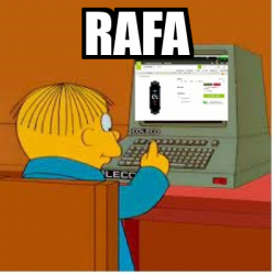Meme Personalizado - rafa - 32482563