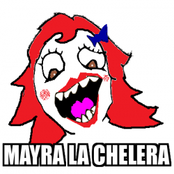 Meme Personalizado Mayra La Chelera 32488428