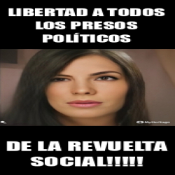Meme Personalizado - Libertad a todos los presos políticos de la ...