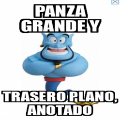 Meme Personalizado - Panza grande y Trasero plano, anotado - 32494862