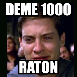 Meme crying peter parker - DEME 1000 RATON - 32495898