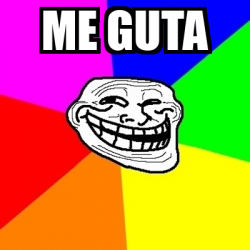 Meme Troll - Me guta - 32497359