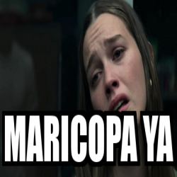 Meme Personalizado - Maricopa ya - 32050427
