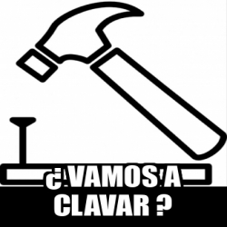 Meme Personalizado - ¿ vamos a clavar ? - 32505330