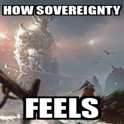Meme Personalizado - how sovereignty feels - 32507560