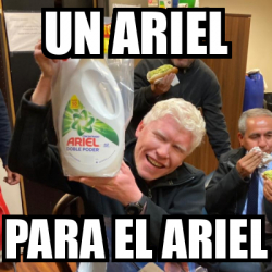 Meme Personalizado - Un ariel para el ariel - 32512014