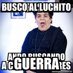 Meme Personalizado - Busco al luchito Guerra - 32512425