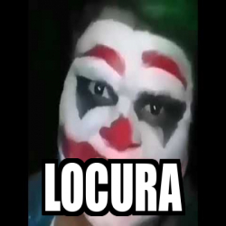Meme Personalizado - locura - 32523536