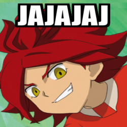Meme Personalizado - Jajajaj - 32523664