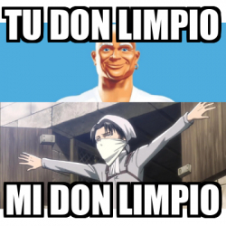 Meme Personalizado - TU DON LIMPIO MI DON LIMPIO - 32537500