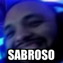 Meme Personalizado - sabroso - 32538440