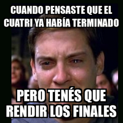 Meme crying peter parker - Cuando pensaste que el cuatri ya había ...