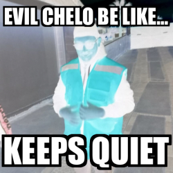 Meme Personalizado - Evil chelo be like... Keeps quiet - 32544853