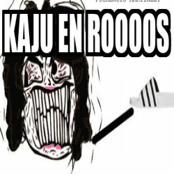 Meme Personalizado - kaju en roooos - 32545756