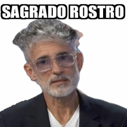 Meme Personalizado - Sagrado rostro - 32547397