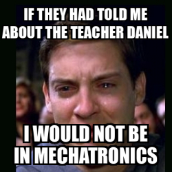 Meme crying peter parker - If they had told me about the teacher Daniel ...