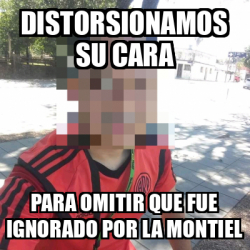 Meme Personalizado - Distorsionamos su cara Para omitir que fue ...