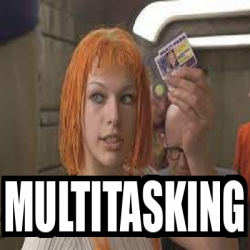 Meme Personalizado - multitasking - 32556056