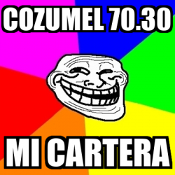 Meme Troll - Cozumel 70.30 Mi cartera - 32061712