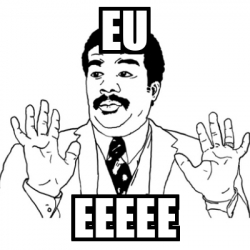 Meme Ay Si - eu eeeee - 32068340