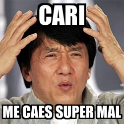 Meme Jackie Chan - Cari Me caes super mal - 32073141
